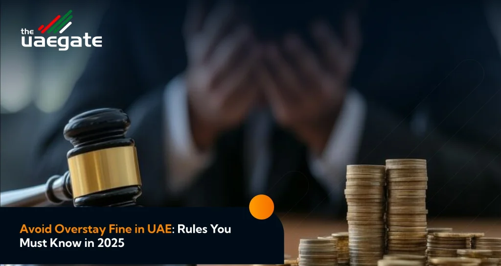 Avoid Overstay Fine in UAE: Rules You Must Know in 2025